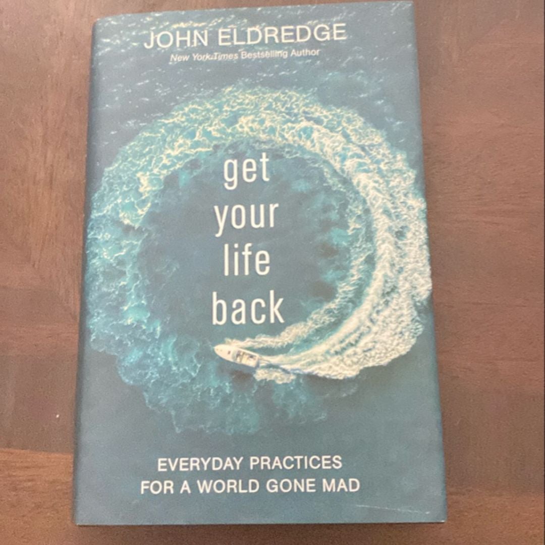 Get Your Life Back by John Eldredge, Hardcover | Pangobooks