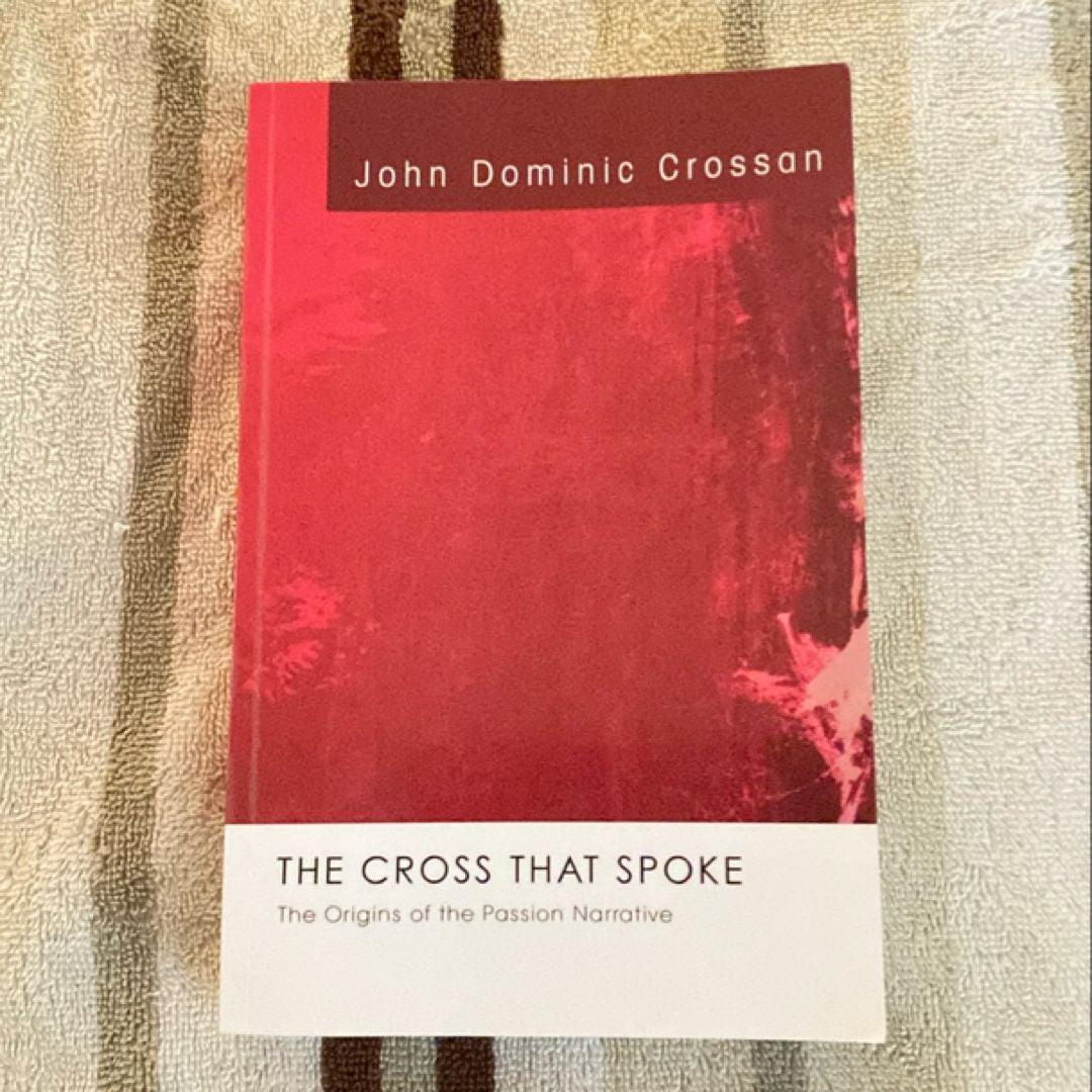 The Cross That Spoke by John Dominic Crossan