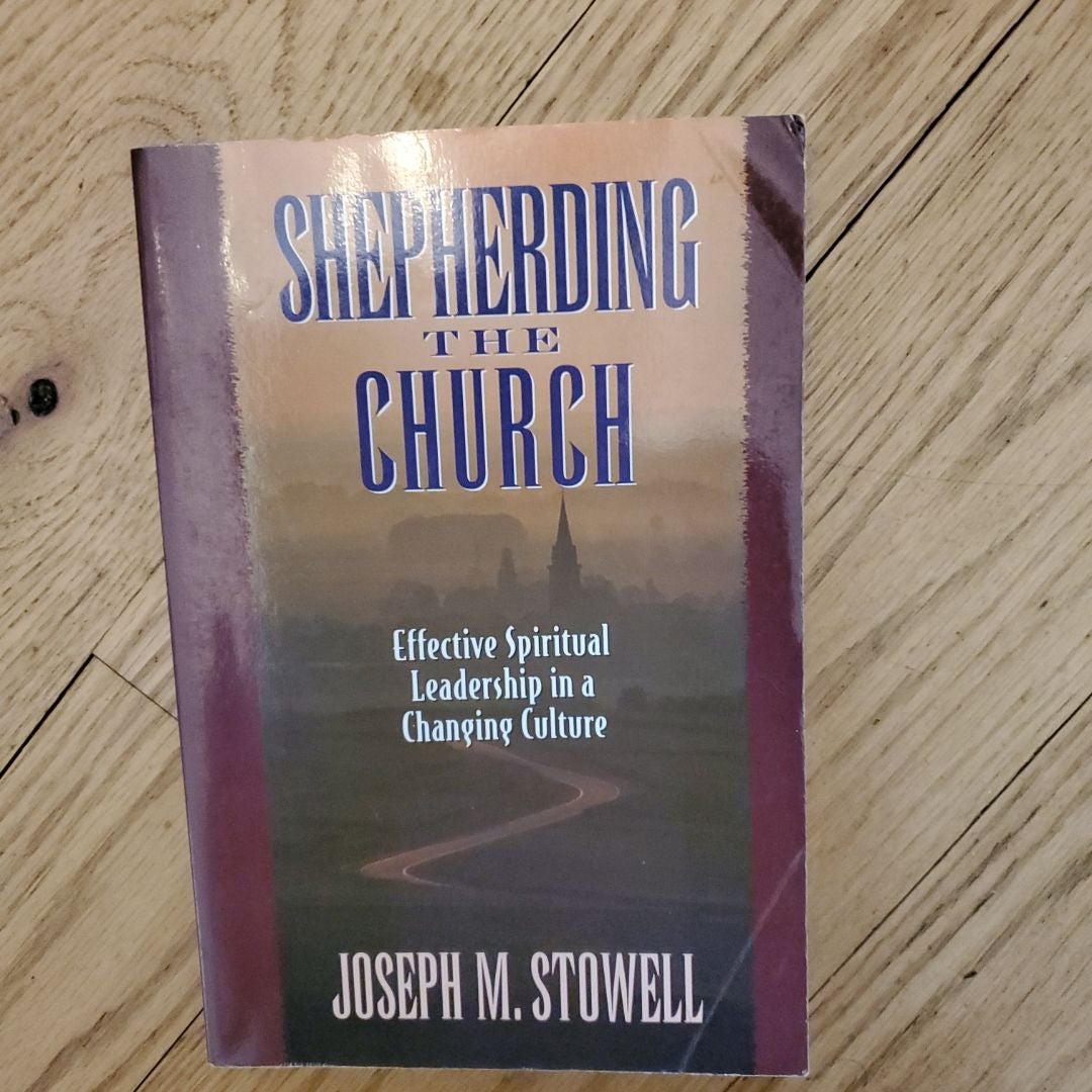 Shepherding the Church by Joseph M. Stowell