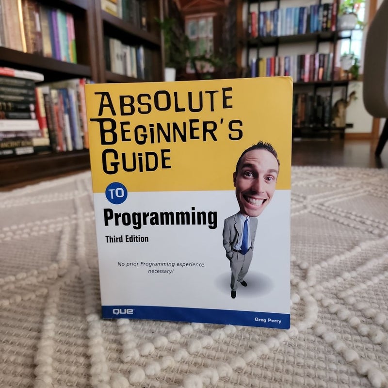 Absolute Beginner's Guide to Programming by Greg Perry, Paperback | Pangobooks