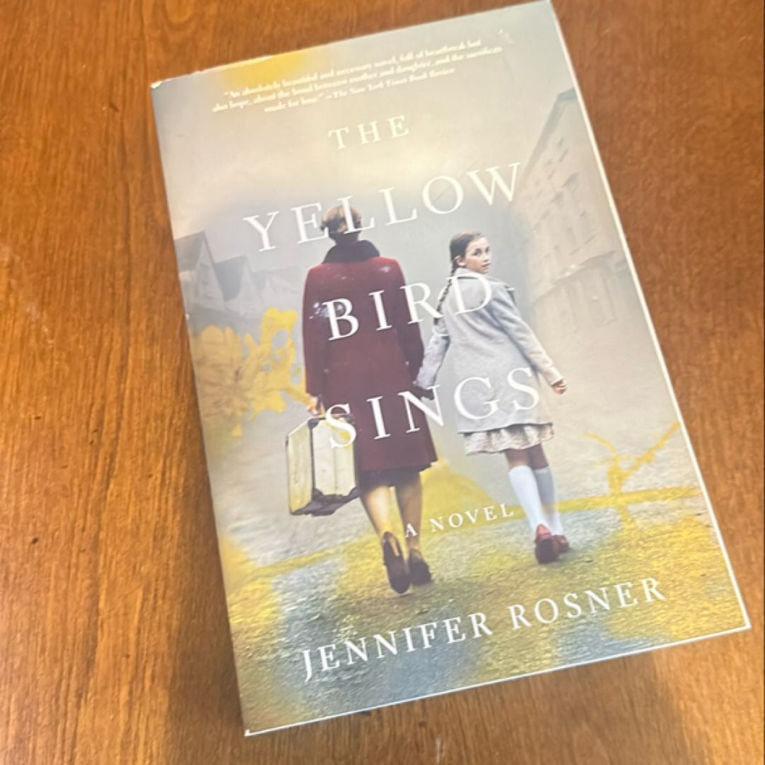 The Yellow Bird Sings by Jennifer Rosner