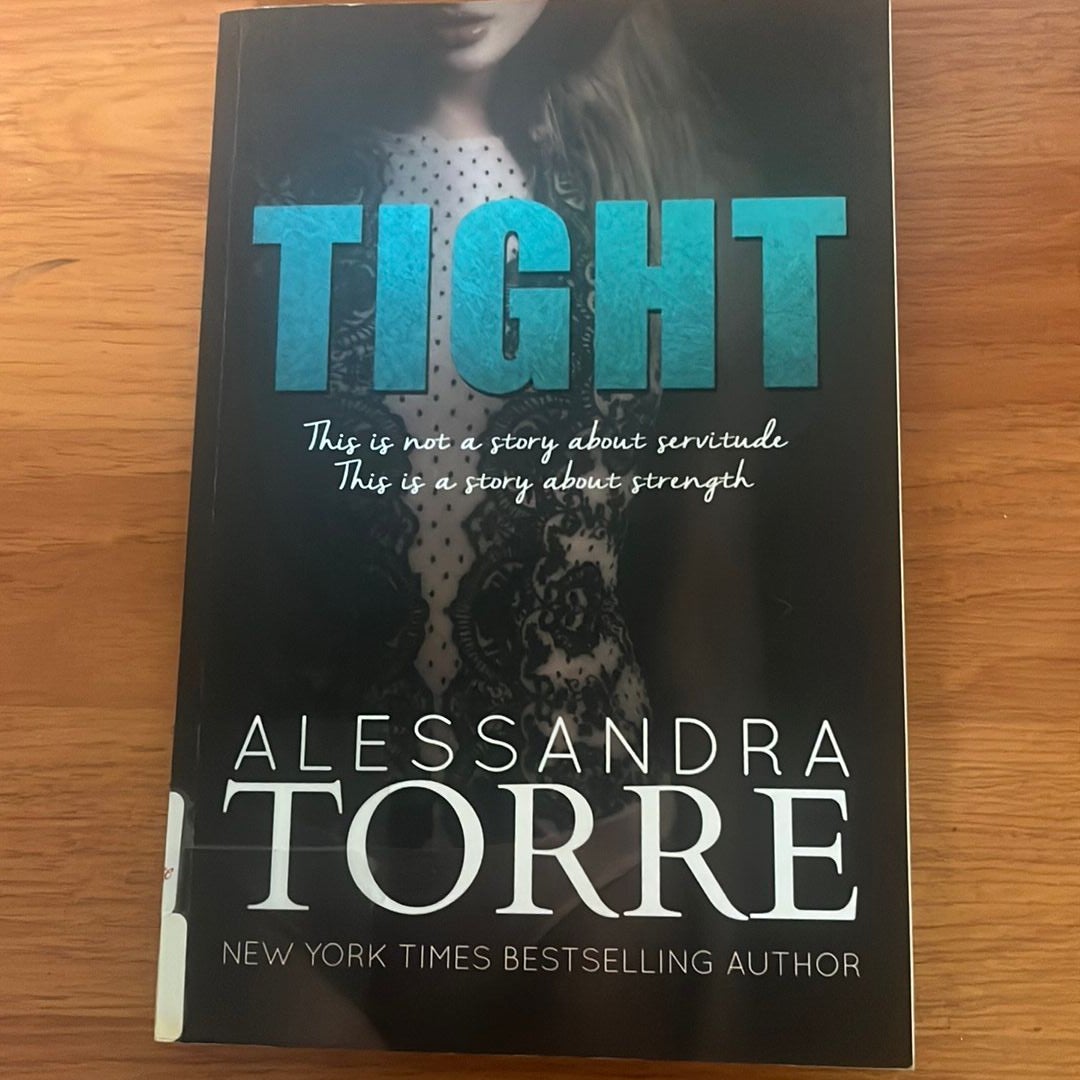 Tight by Alessandra Torre