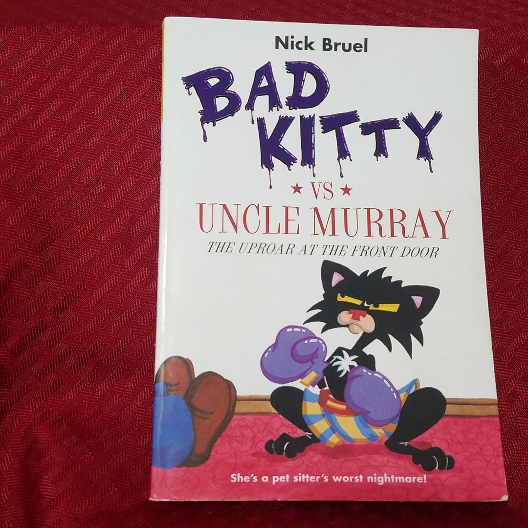 Bad Kitty vs. Uncle Murray by Nick Bruel