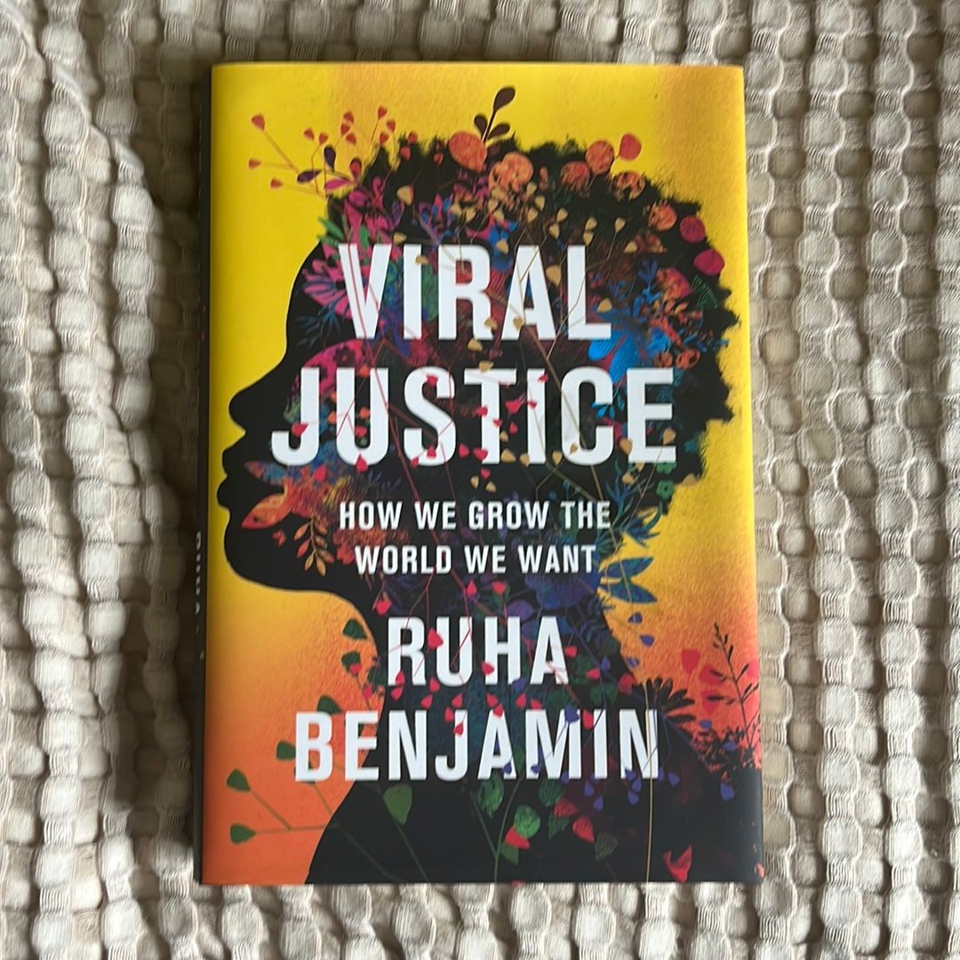 Viral Justice by Ruha Benjamin