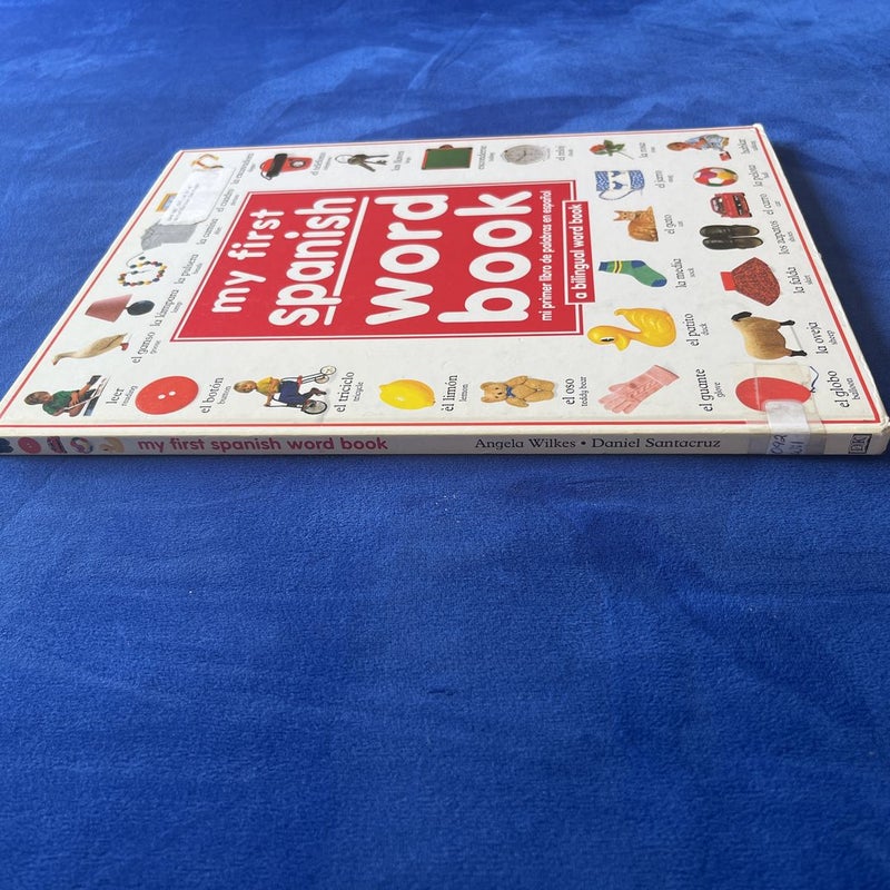 My First Spanish Word Book / Mi Primer Libro de Palabras Enespañol