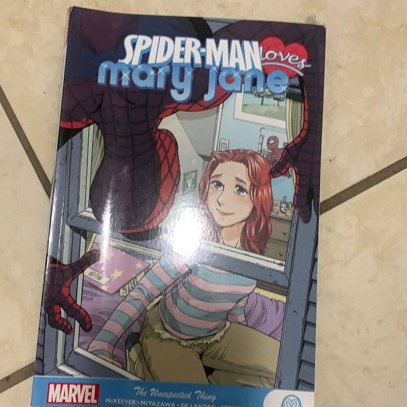 Spider-Man Loves Mary Jane: the Unexpected Thing by Sean McKeever