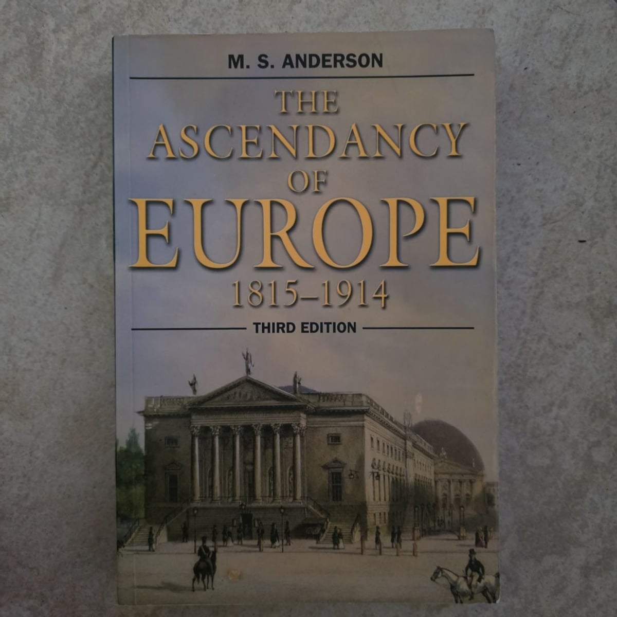 The Ascendancy of Europe by M. S. Anderson