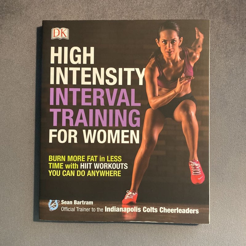 High-Intensity Interval Training for Women by Sean Bartram, Paperback ...