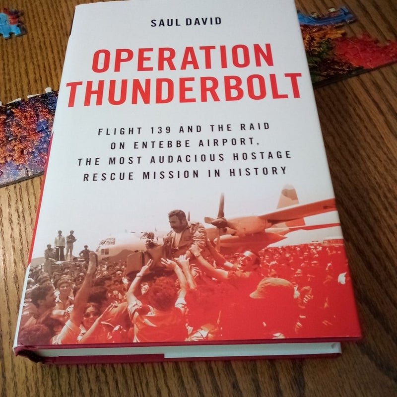 Operation Thunderbolt by Saul David