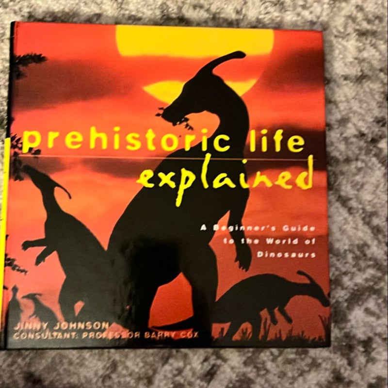 Prehistoric Life Explained by Jinny Johnson