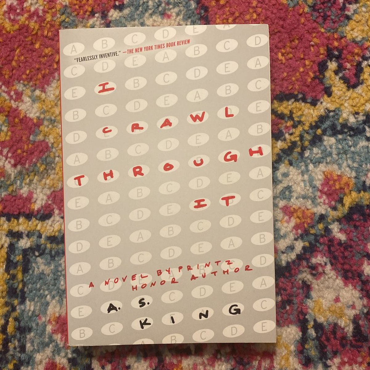 I Crawl Through It by A. S. King