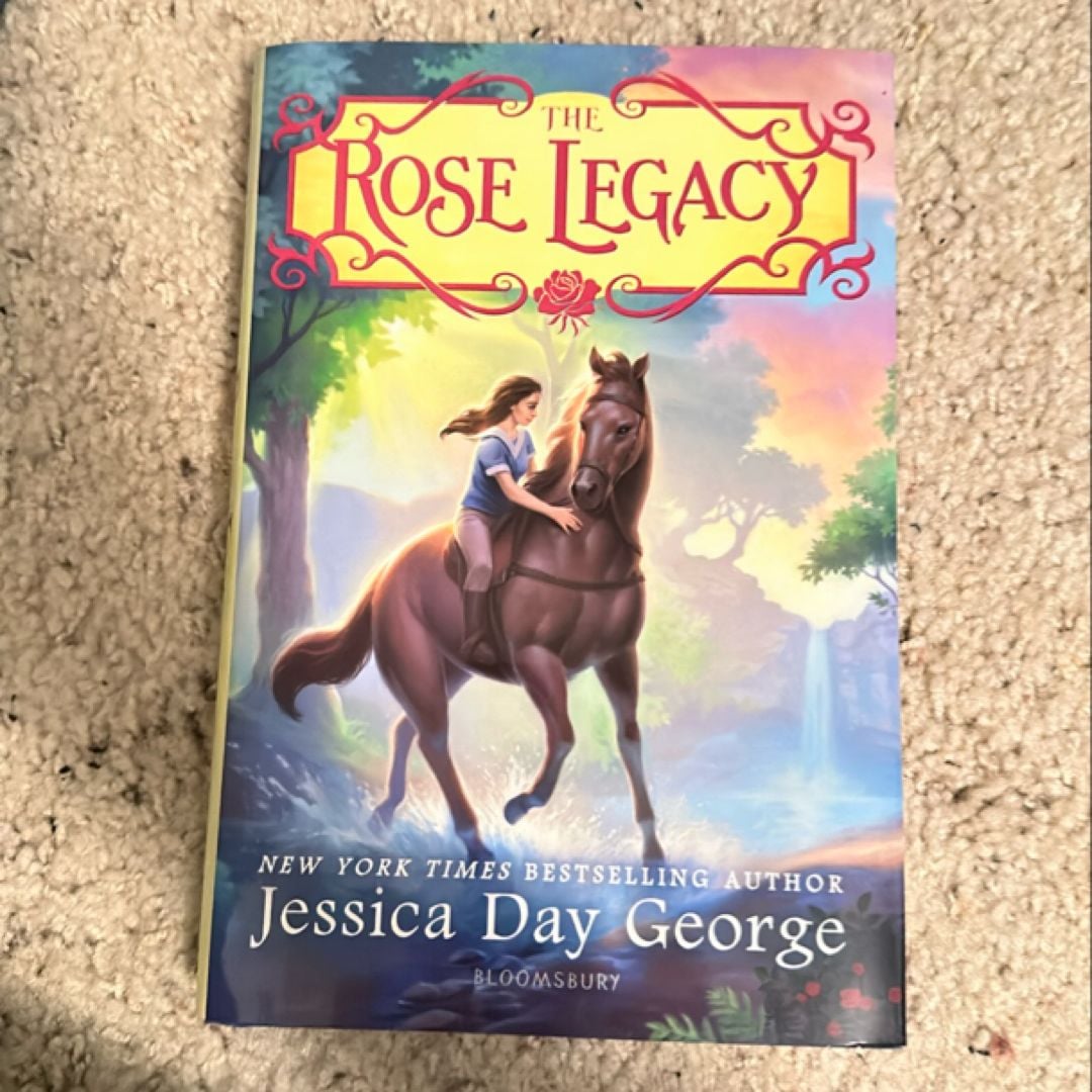 The Rose Legacy by Jessica Day George, Hardcover | Pangobooks
