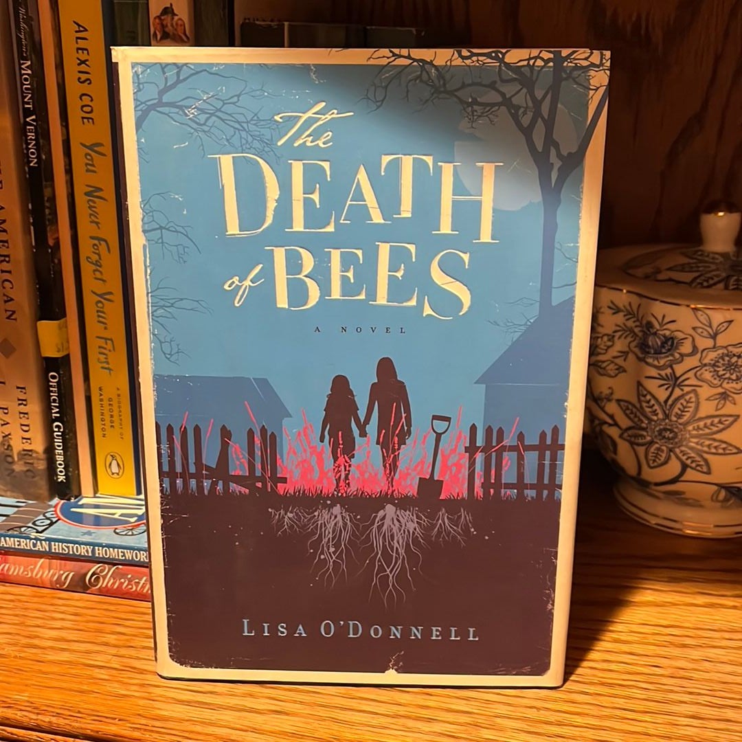 The Death of Bees by Lisa O'Donnell