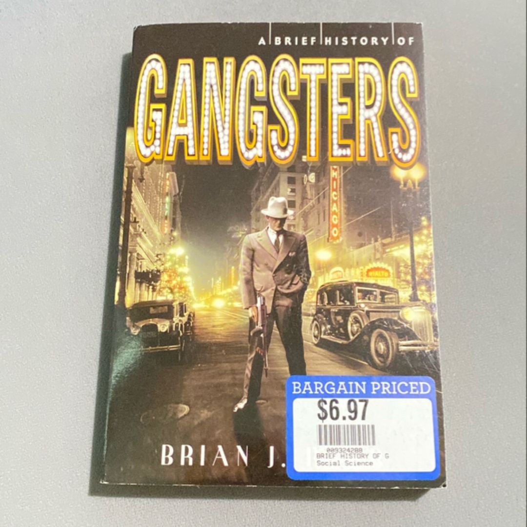 A Brief History of Gangsters by Brian J. Robb