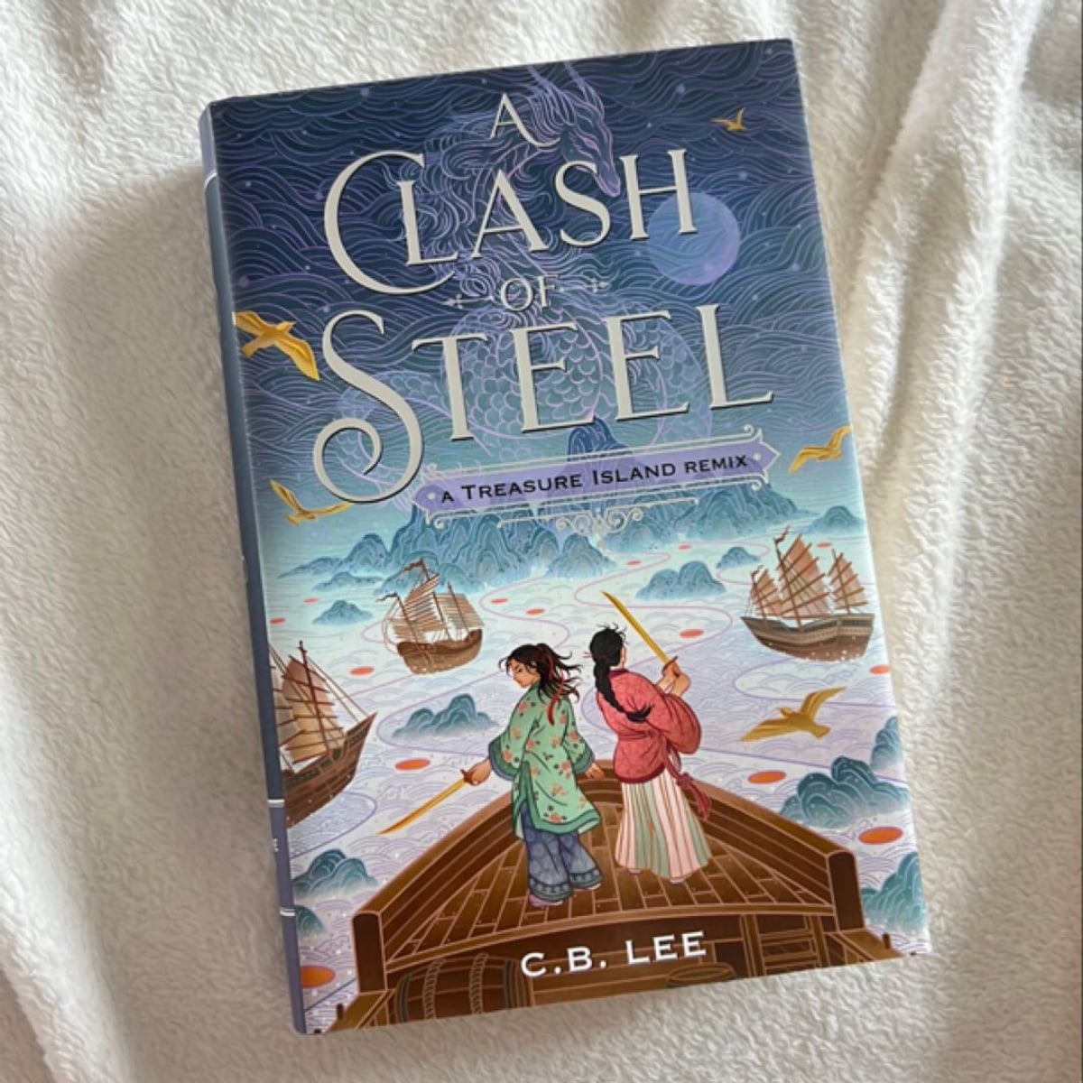 A Clash of Steel: a Treasure Island Remix by C. B. Lee
