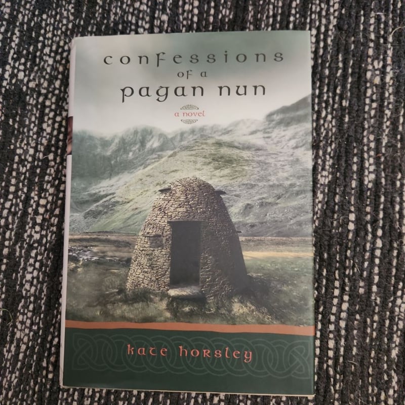 Confessions of a Pagan Nun by Kate Horsley
