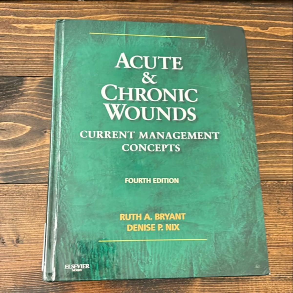 Acute and Chronic Wounds by Ruth Bryant, Denise Nix