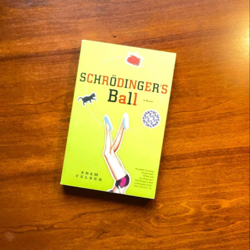 Schrodinger's Ball by Adam Felber
