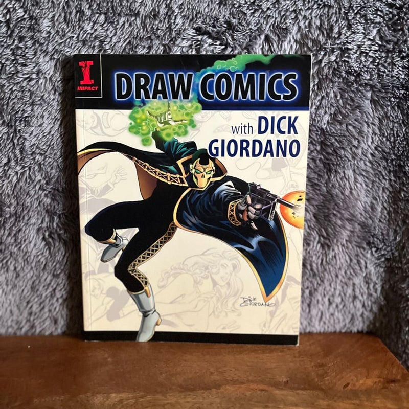 Draw Comics with Dick Giordano by Dick Giordano
