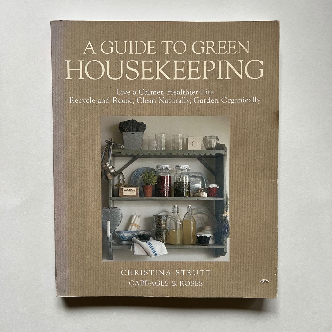 A Guide to Green Housekeeping by Christina Strutt