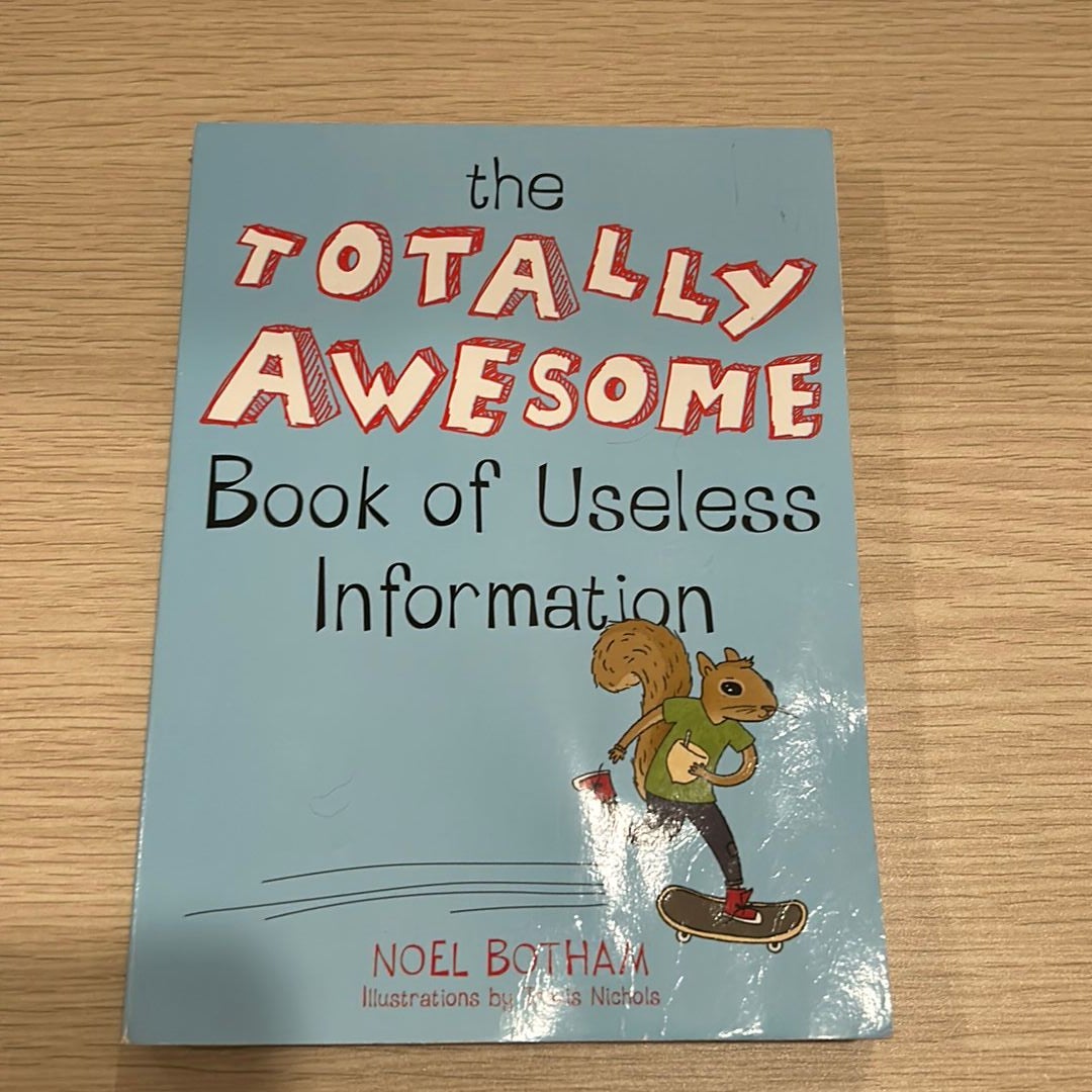The totally awsome Book of useless information by Noel Botham, Paperback | Pangobooks