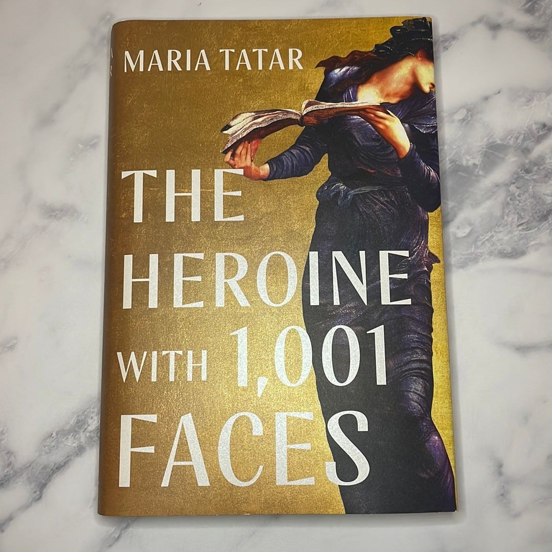 The Heroine with 1,001 Faces by Maria Tatar, Hardcover | Pangobooks