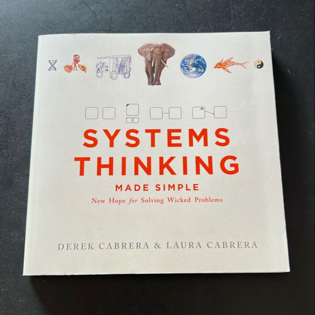Systems Thinking Made Simple by Derek Cabrera, Laura Cabrera