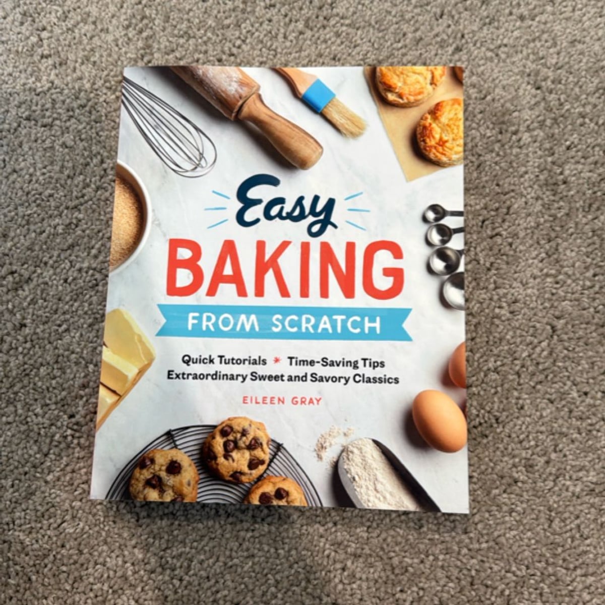 Easy Baking from Scratch by Eileen Gray