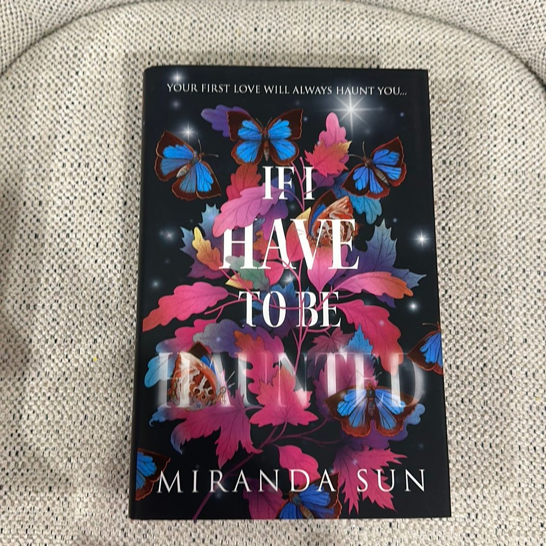 If I Have to be Haunted Fairyloot edition by Miranda Sun, Hardcover ...