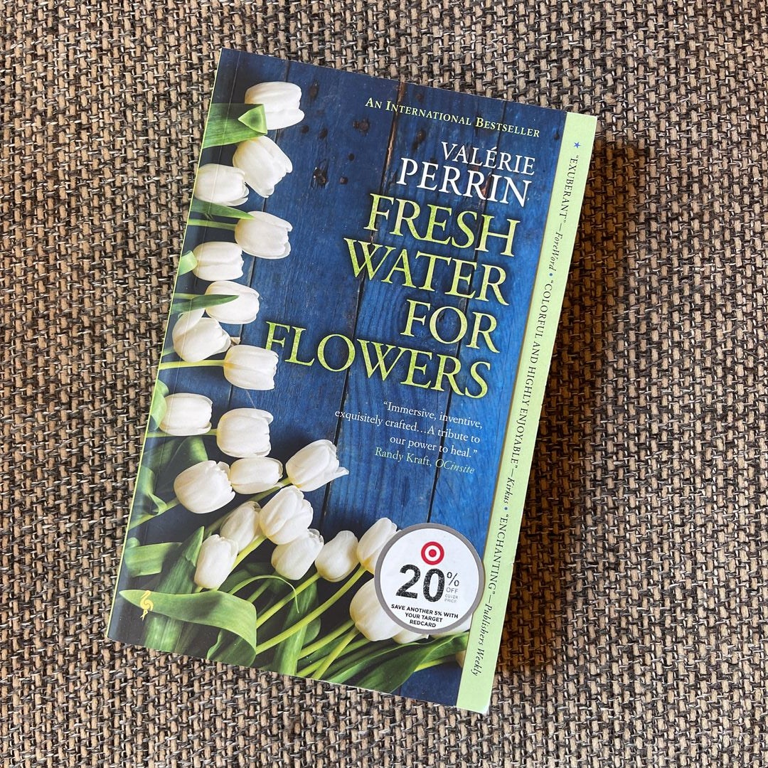 Fresh Water for Flowers by Valerie Perrin; Hildegarde Serle, Paperback ...