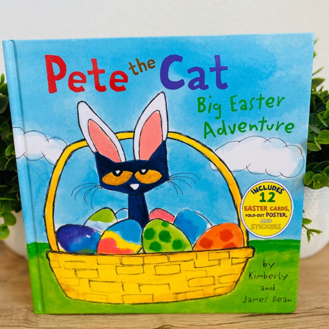 Pete the Cat: Big Easter Adventure by Kimberly Dean