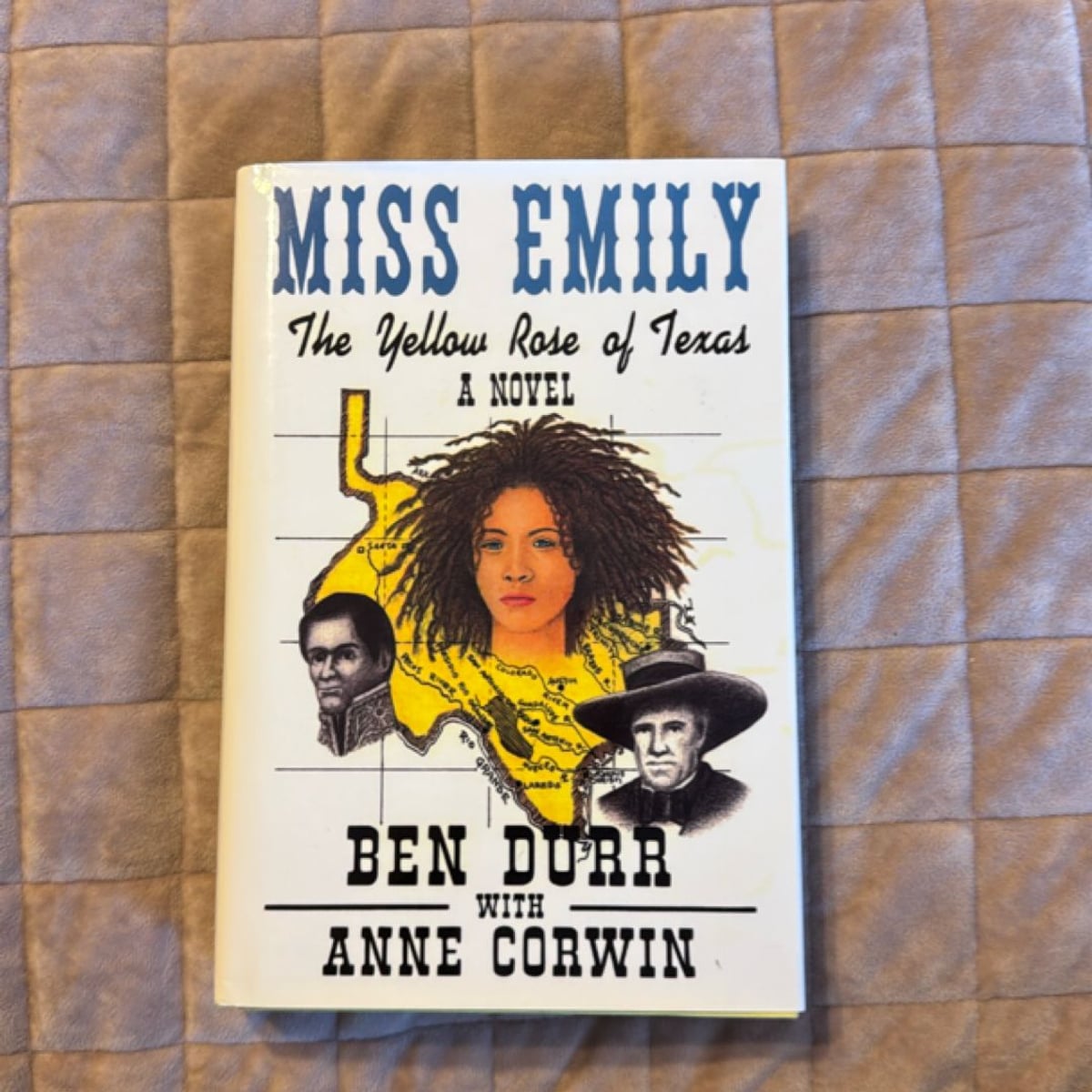 Miss Emily, the Yellow Rose of Texas by Ben M. Durr, Anne Corwin