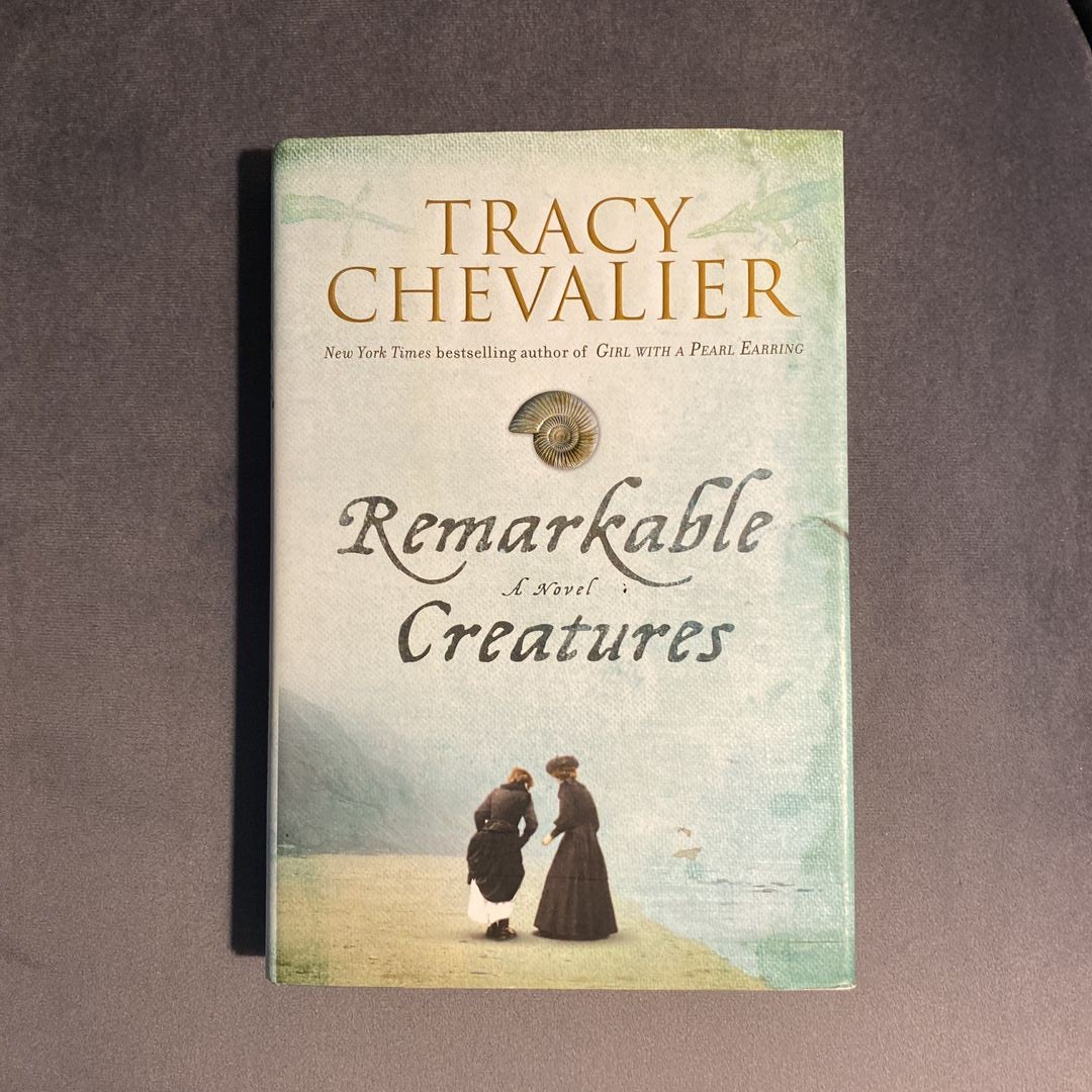 Remarkable Creatures by Tracy Chevalier, Hardcover | Pangobooks