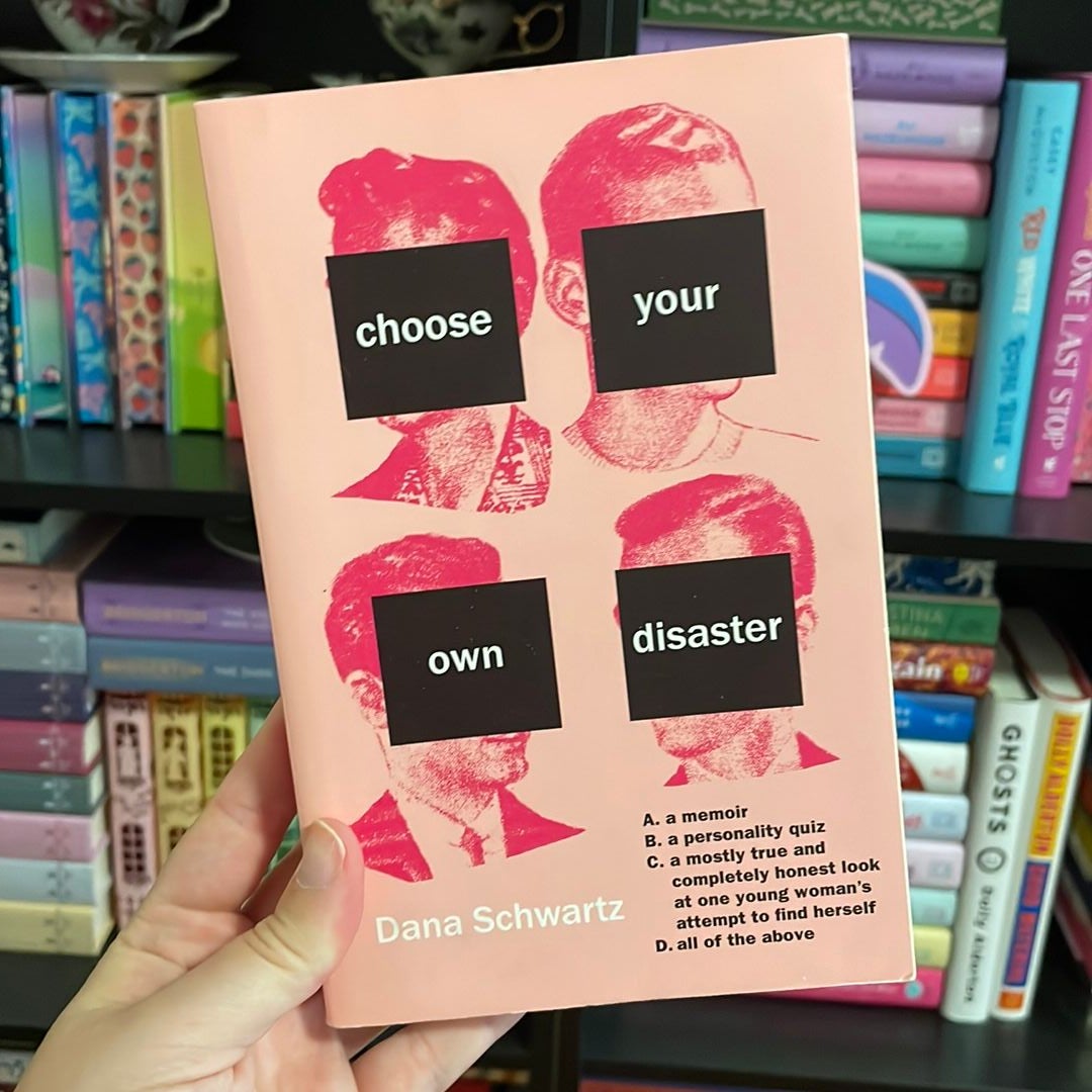 Choose Your Own Disaster by Dana Schwartz