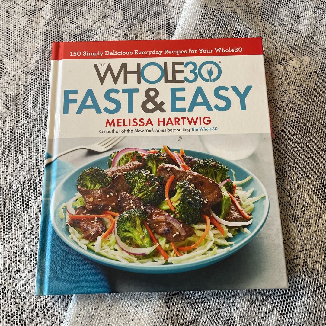 The Whole30 Fast and Easy Cookbook by Melissa Hartwig Urban, Hardcover ...