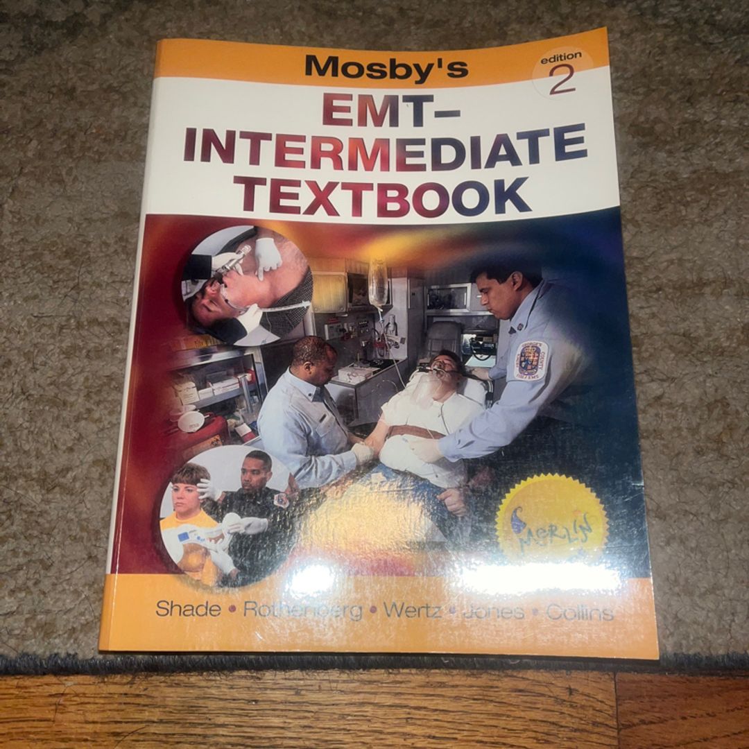 Mosby's EMT-Intermediate Textbook by Bruce R. Shade, Shirley A. Jones ...