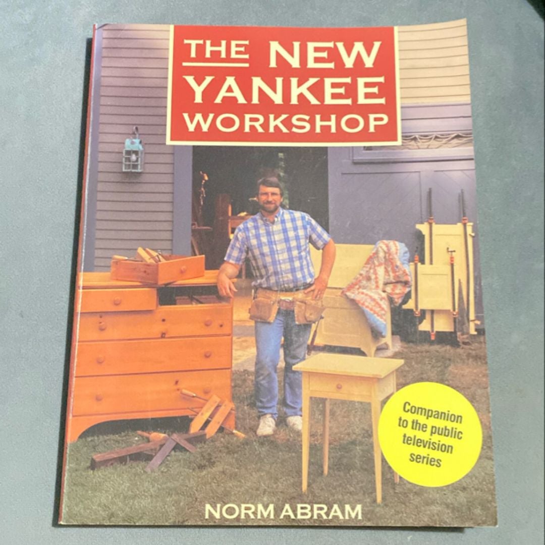 The New Yankee Workshop by Norm Abram