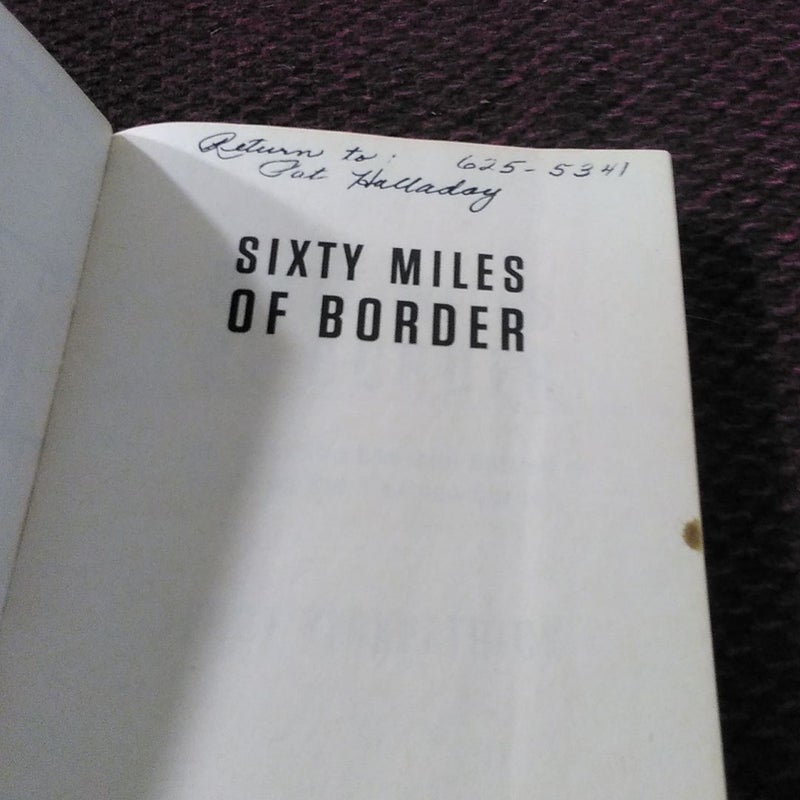 Sixty Miles of Border by Terry Kirkpatrick, Paperback | Pangobooks