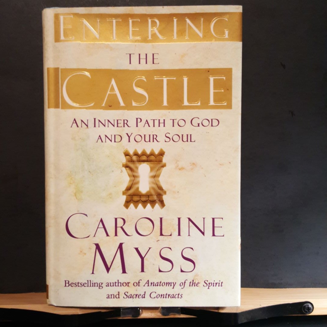 Entering the Castle by Caroline Myss, Ken Wilber