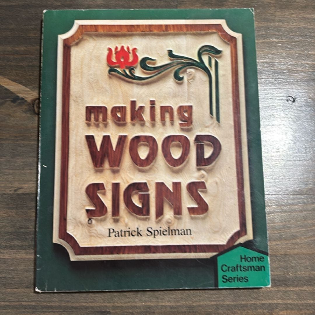 Making Wood Signs by Patrick Spielman