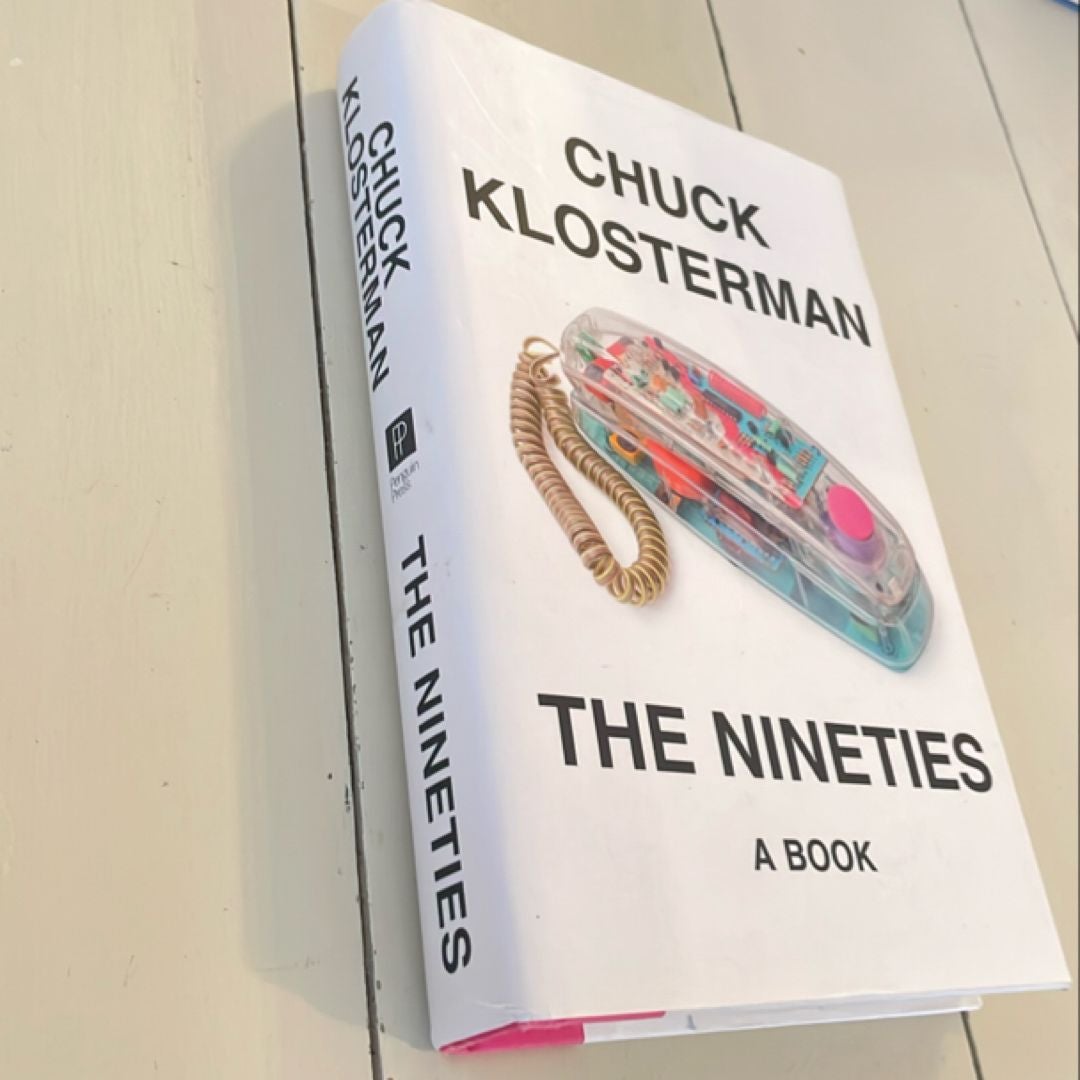 The Nineties by Chuck Klosterman