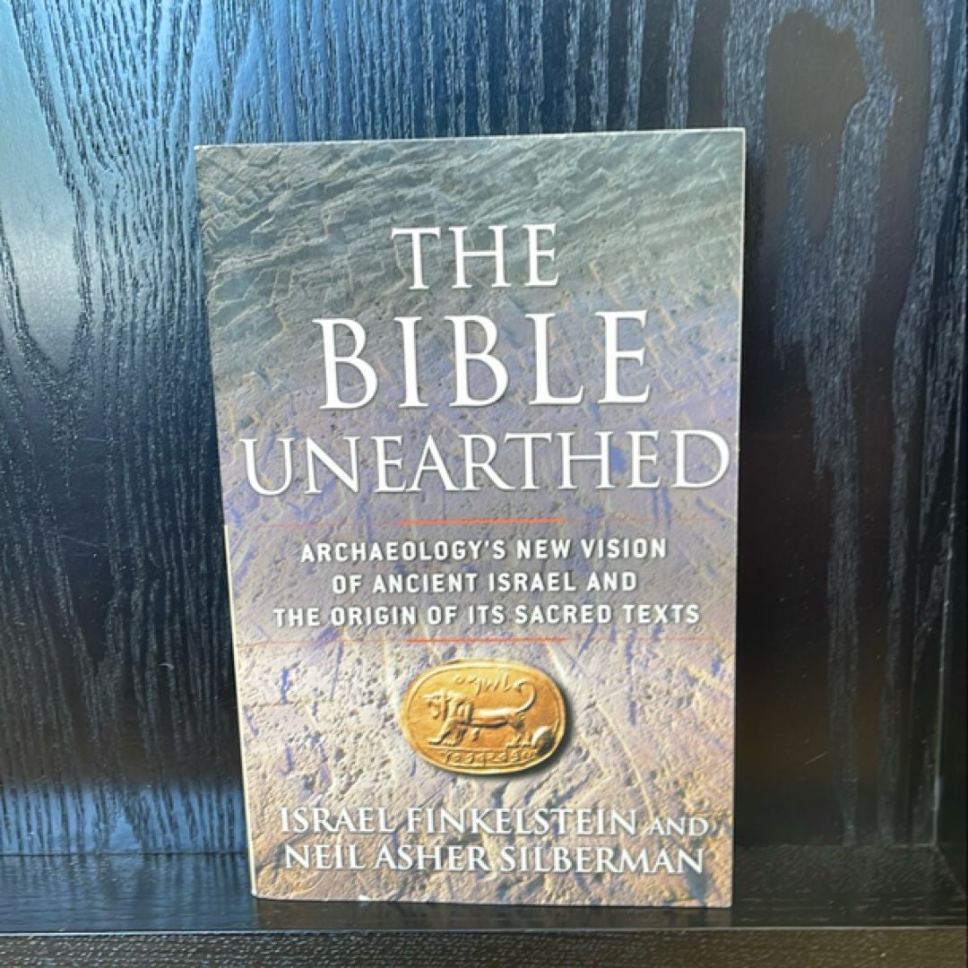 The Bible Unearthed by Israel Finkelstein, Neil Asher Silberman