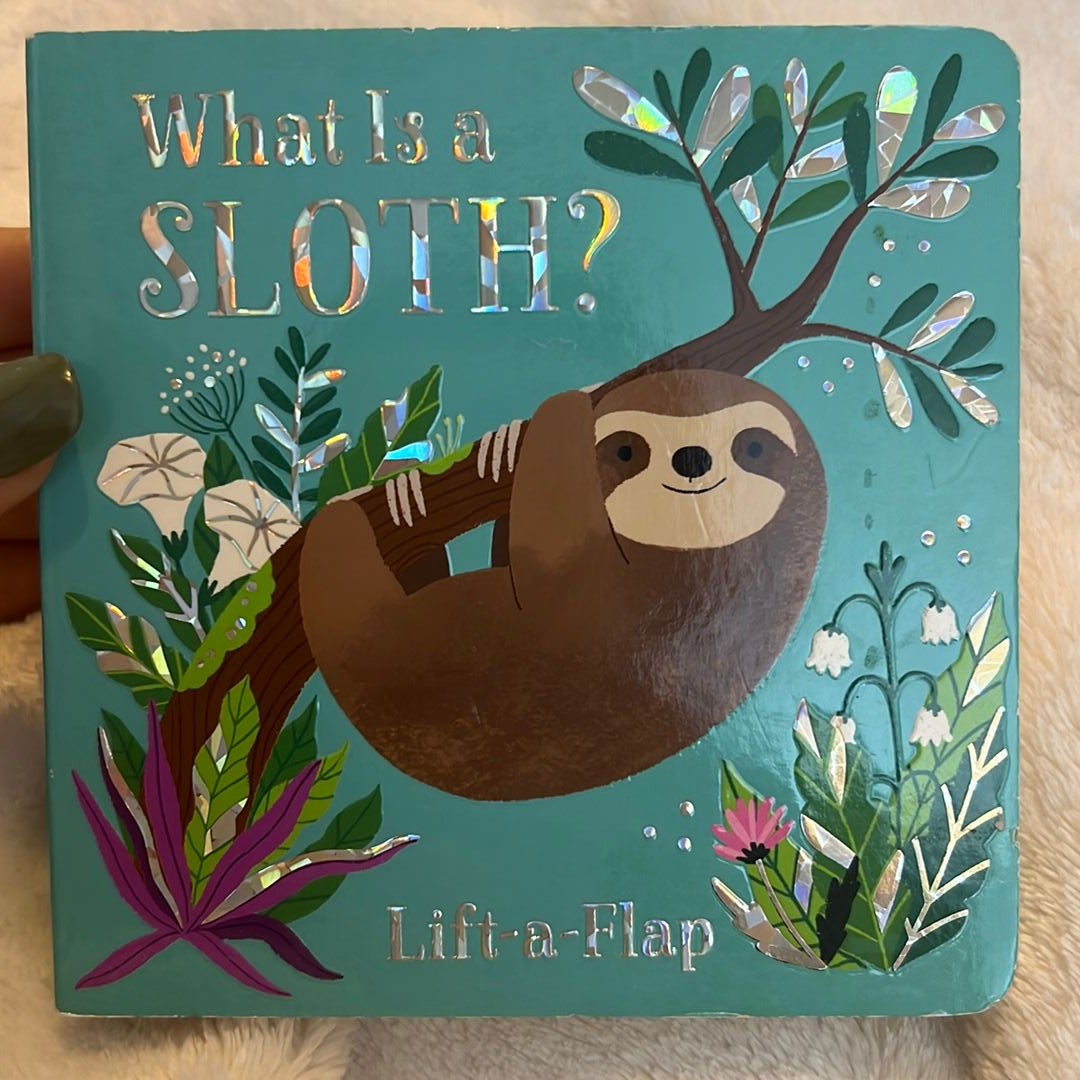 What Is a Sloth? by Ginger Swift