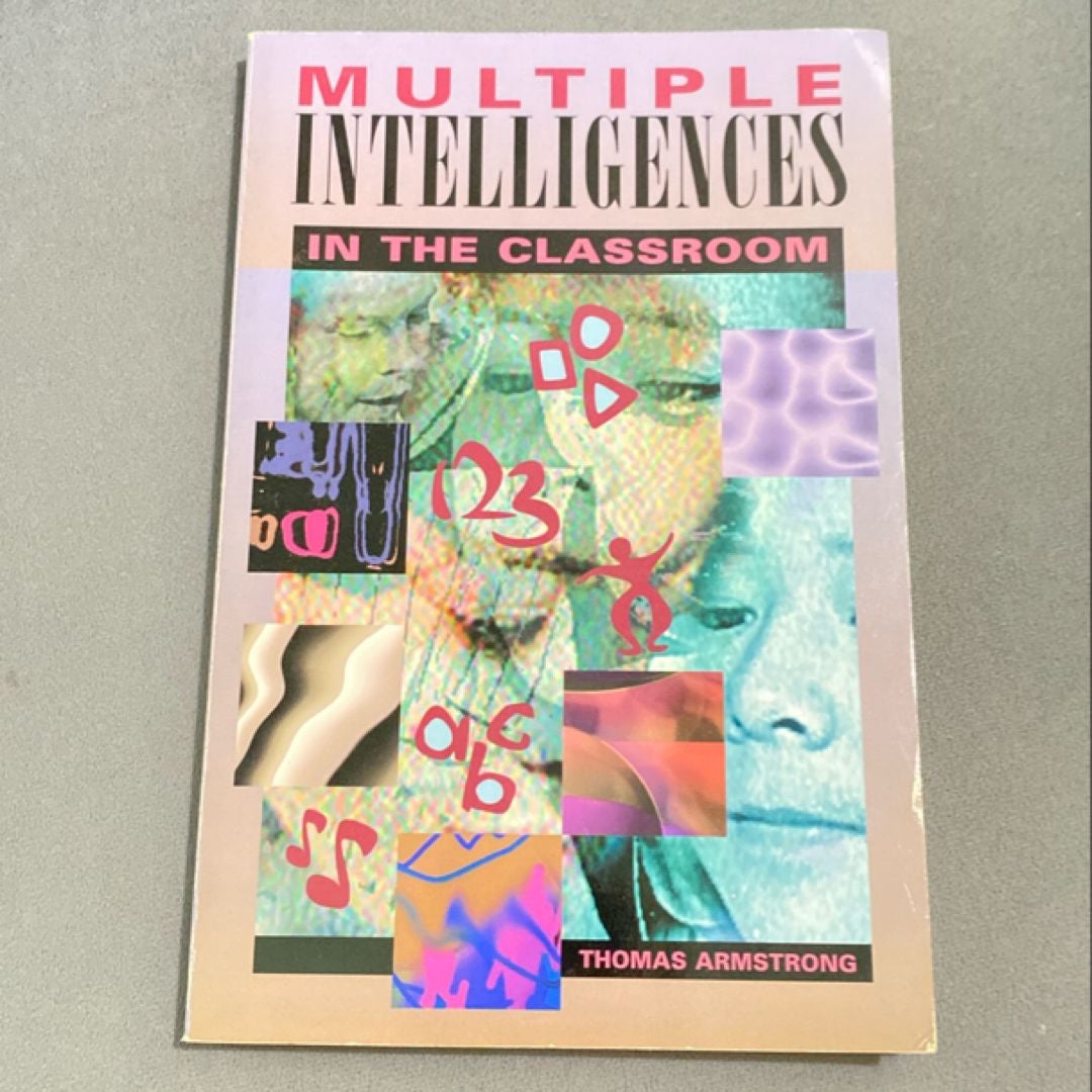 Multiple Intelligences in the Classroom, 3rd Edition by Thomas Armstrong
