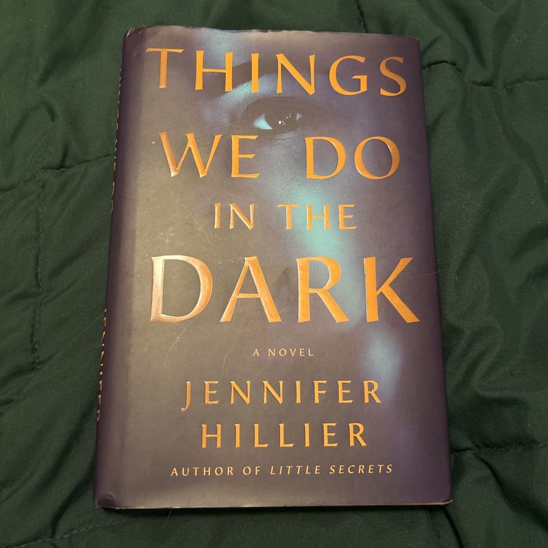 Things We Do In The Dark By Jennifer Hillier Hardcover Pangobooks