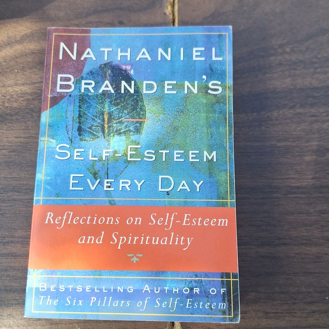 Nathaniel Brandens Self-Esteem Every Day by Nathaniel Branden ...