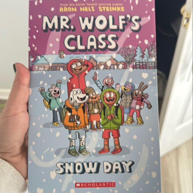 Snow Day: a Graphic Novel (Mr. Wolf's Class #5) by Aron Nels Steinke