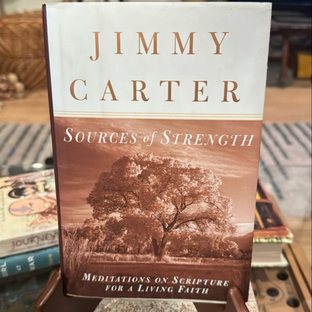 Sources of Strength by Jimmy Carter
