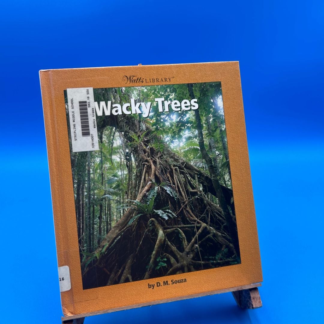 Wacky Trees by Dorothy M. Souza
