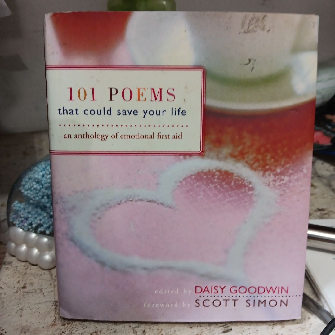 101 Poems That Could Save Your Life by Daisy Goodwin